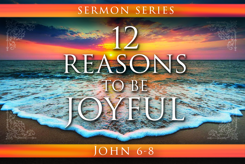 Twelve Reasons to be Joyful | Grace Bible Church